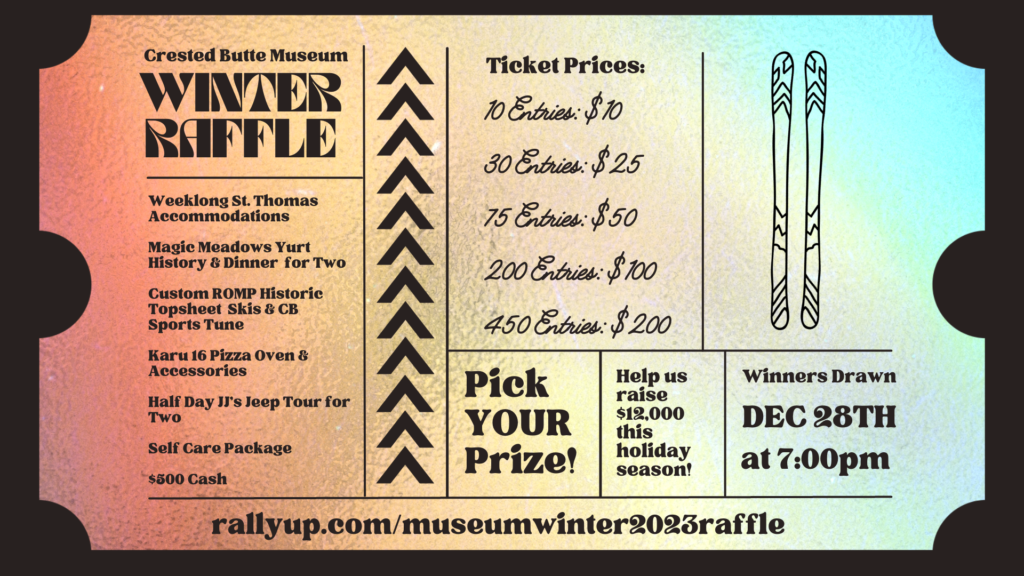 Museum Winter Raffle - Hey Crested Butte